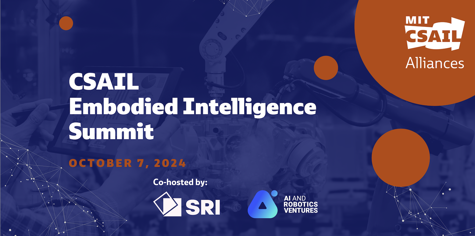 CSAIL Embodied Intelligence Summit | CSAIL Alliances
